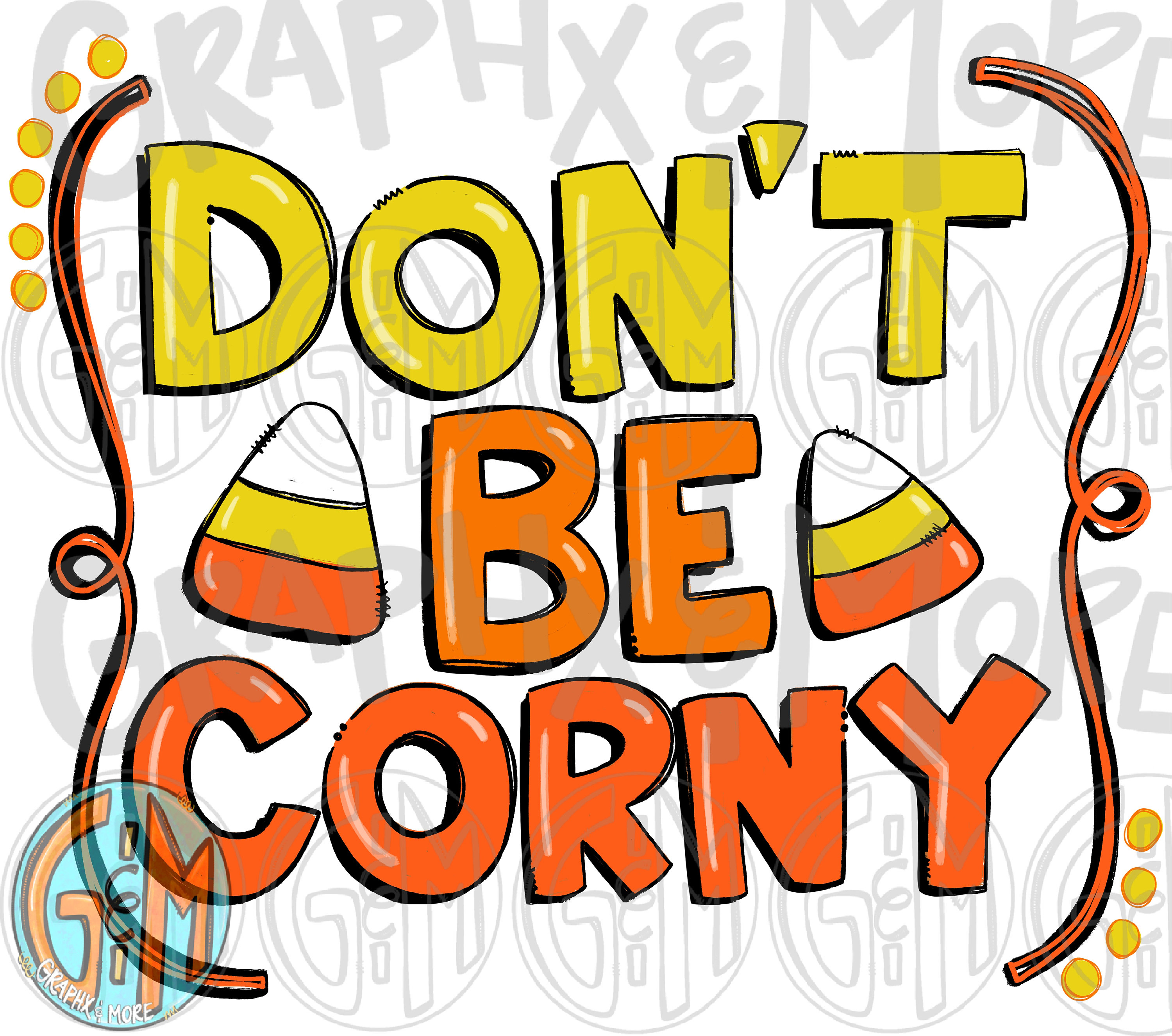 Don’t Be Corny PNG | Hand Drawn | Sublimation Design - Etsy