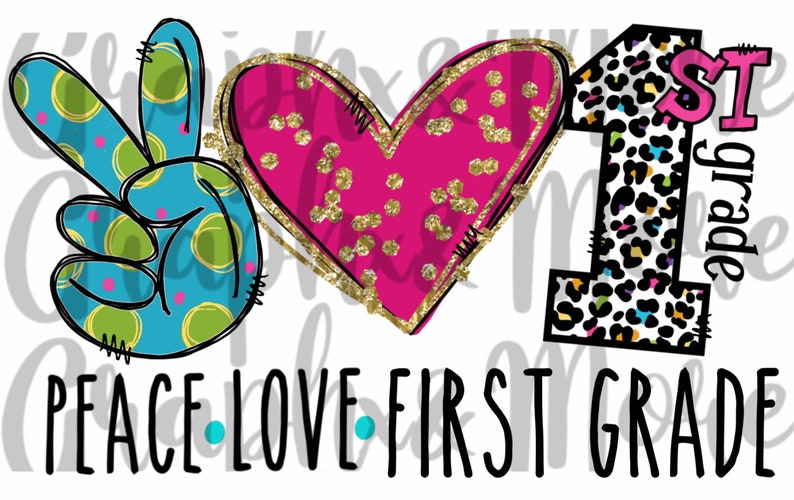 Peace. Love. First Grade PNG 2 Variations Hand Drawn - Etsy