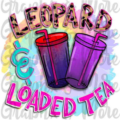 Leopard & Loaded Tea W/ Tie Dye Background PNG Hand Drawn - Etsy