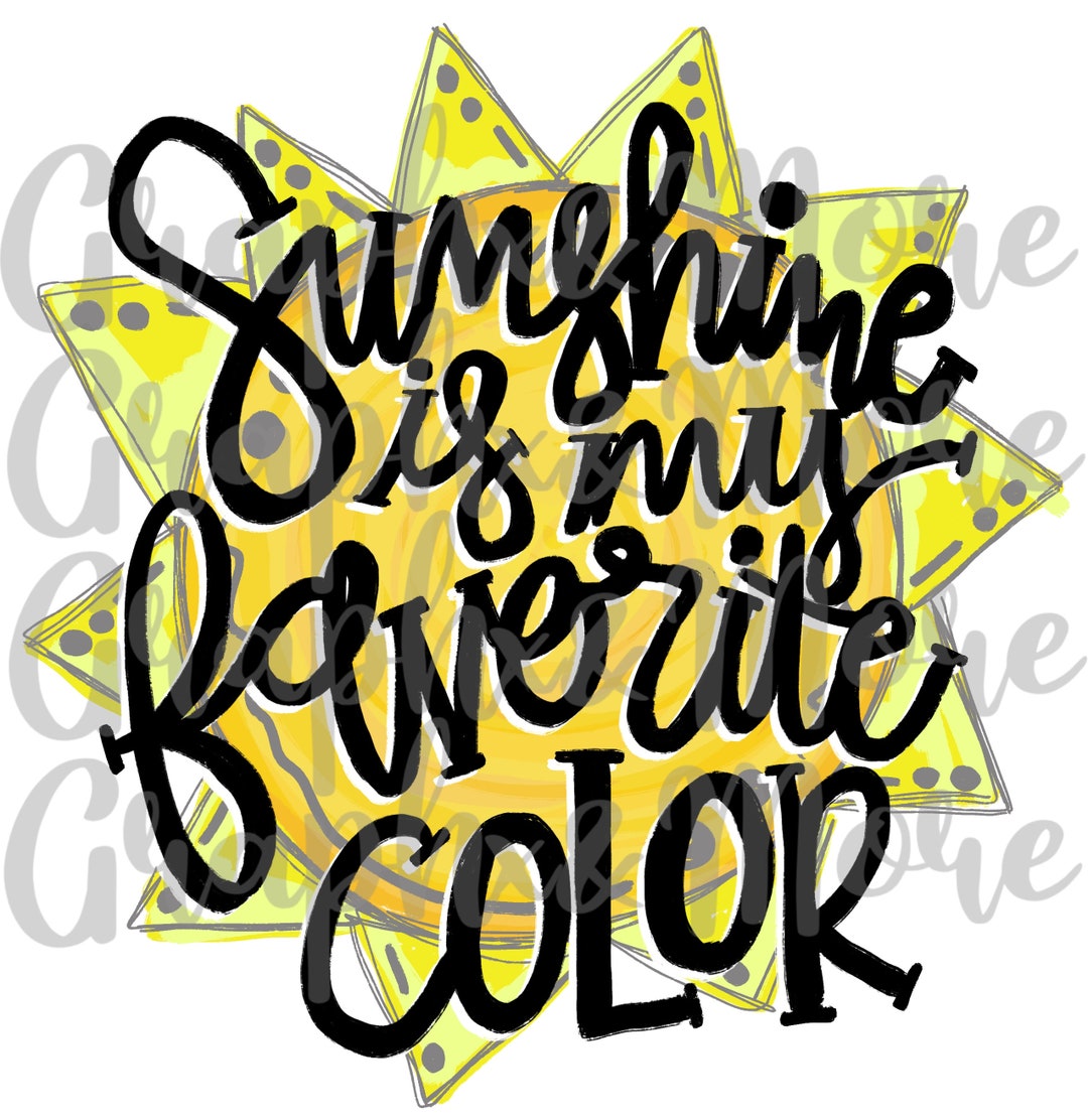 Sunshine is My Favorite Color PNG | Hand Drawn | Sublimation Design - Etsy