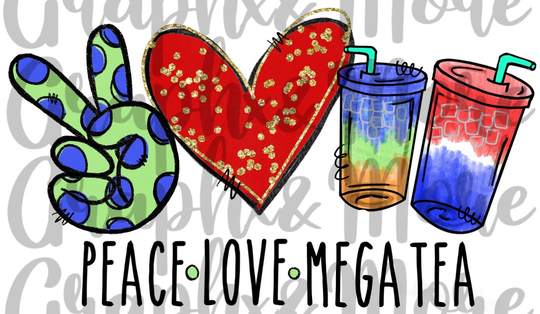 Peace. Love. Mega Tea PNG | Hand Drawn | Sublimation Design - Etsy