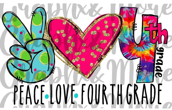 Tie Dye Peace. Love. 4th Grade PNG Hand Drawn Sublimation - Etsy