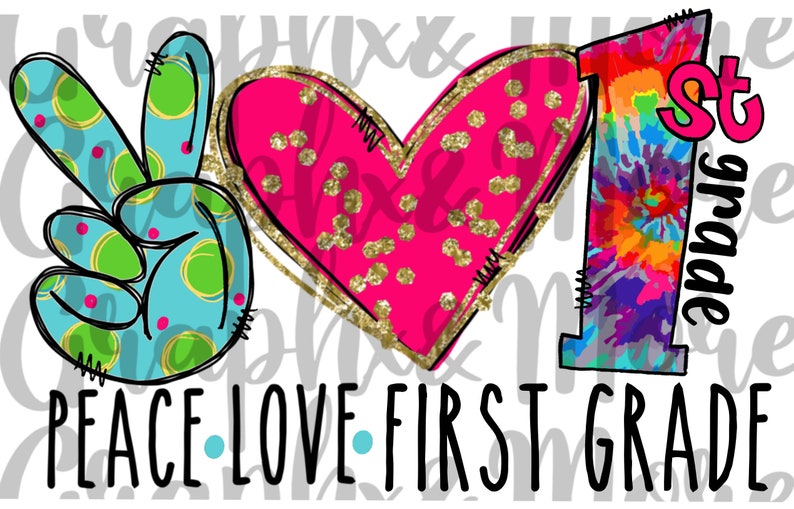 Peace. Love. First Grade Tie Dye PNG Hand Drawn - Etsy
