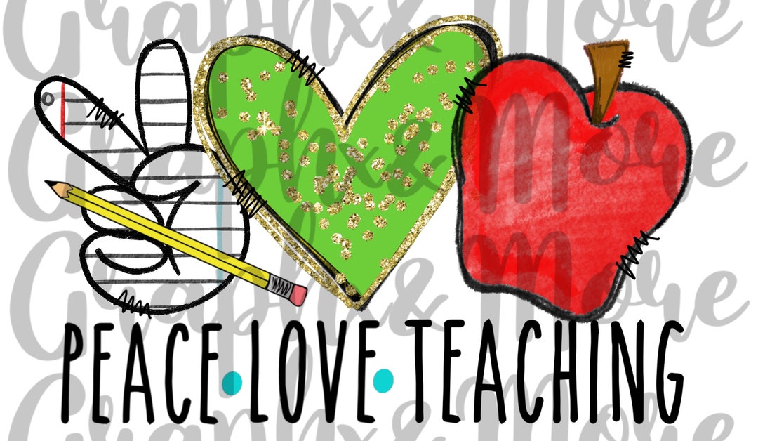 Peace. Love. Teaching PNG | Hand Drawn | Sublimation Design - Etsy