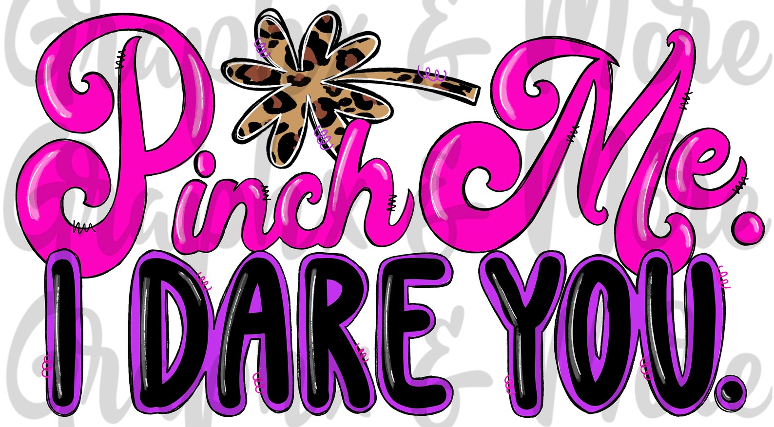 Pinch Me. I Dare You. PNG Sublimation Design Hand Drawn - Etsy