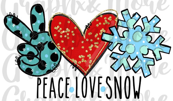 Peace. Love. Snow PNG Hand Drawn Sublimation Design - Etsy