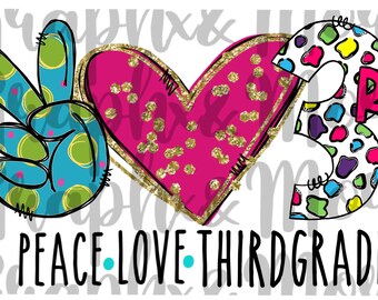 Peace Love Third Grade PNG, Back to School, Elementary, Digital ...