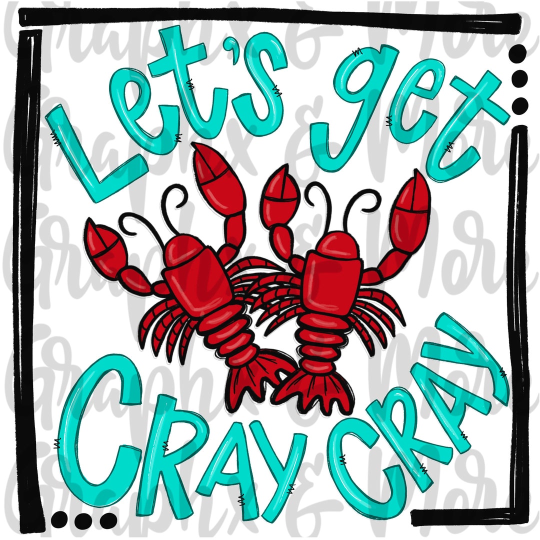 Framed Let’s Get Cray Cray PNG | Hand Drawn | Sublimation Design - Etsy