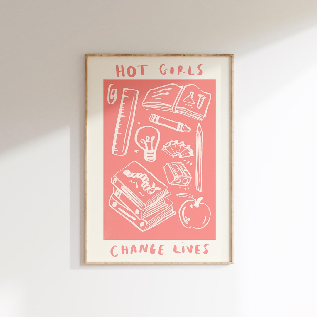 Hot Girls Change Lives Wall Print | Teacher Illustration | Education ...