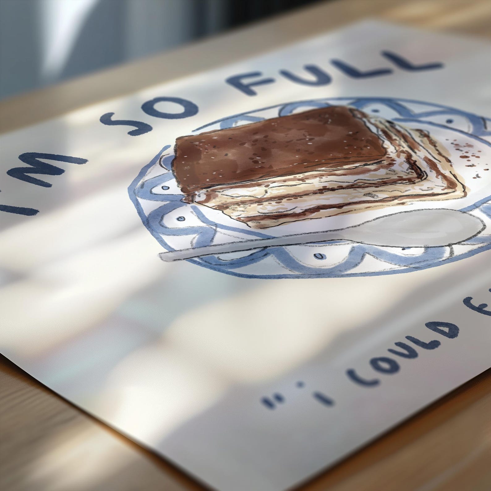 I'm so Full I Could Eat A Sweet Treat Wall Print | Tiramisu Poster ...