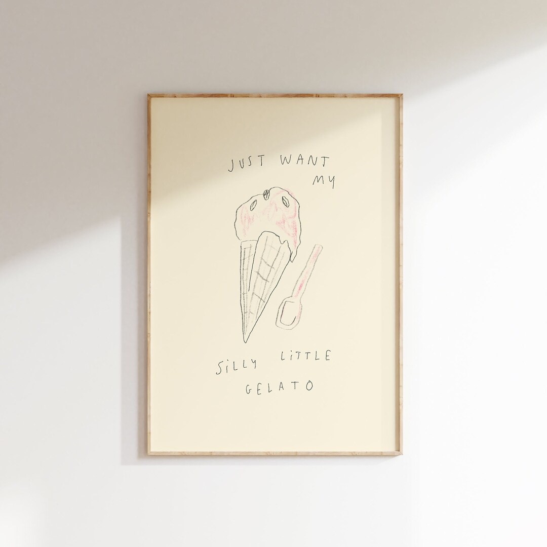 Just Want My Silly Little Gelato Wall Print | Ice Cream Poster | Food ...