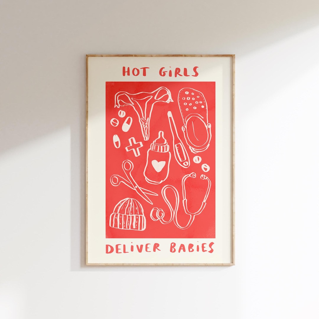 Hot Girls Deliver Babies / Save Lives - Midwife Wall Print | Healthcare ...