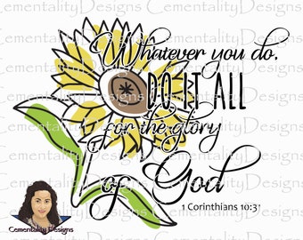 1 Corinthians 10:31 Whatever You Do, Do It All for the Glory of God ...