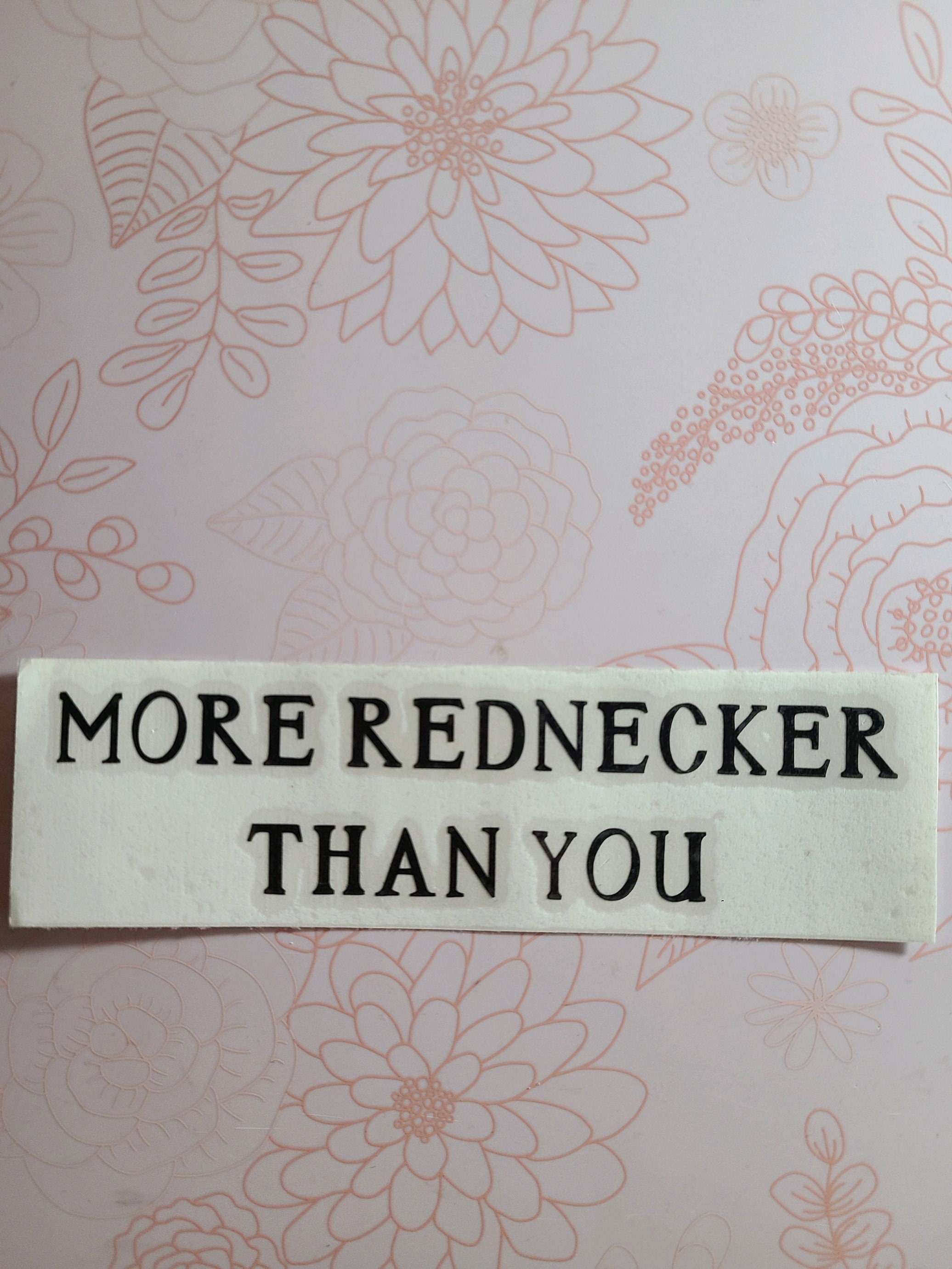 Stickers, Labels & Tags Redneck Decals Country Music Rednecker Than You ...