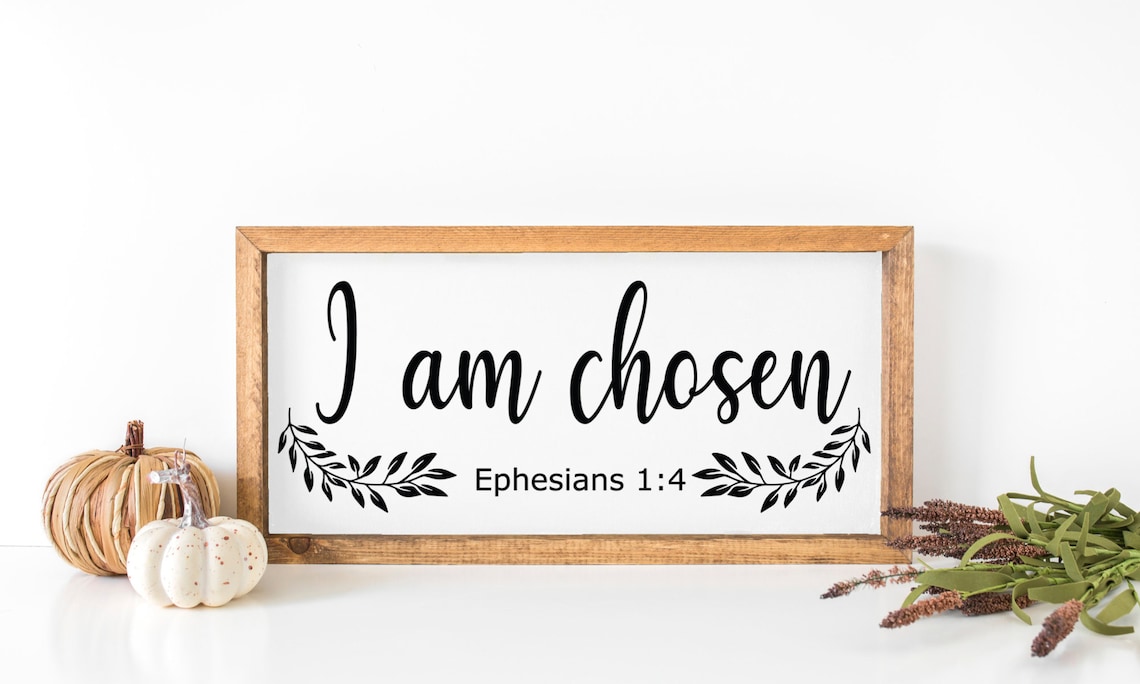 I Am Chosen, Christian T-shirt Design, Ephesians 1 4, Bible Scripture ...