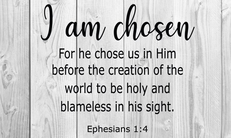 I Am Chosen Inspirational Bible Scripture Christian Quote - Etsy