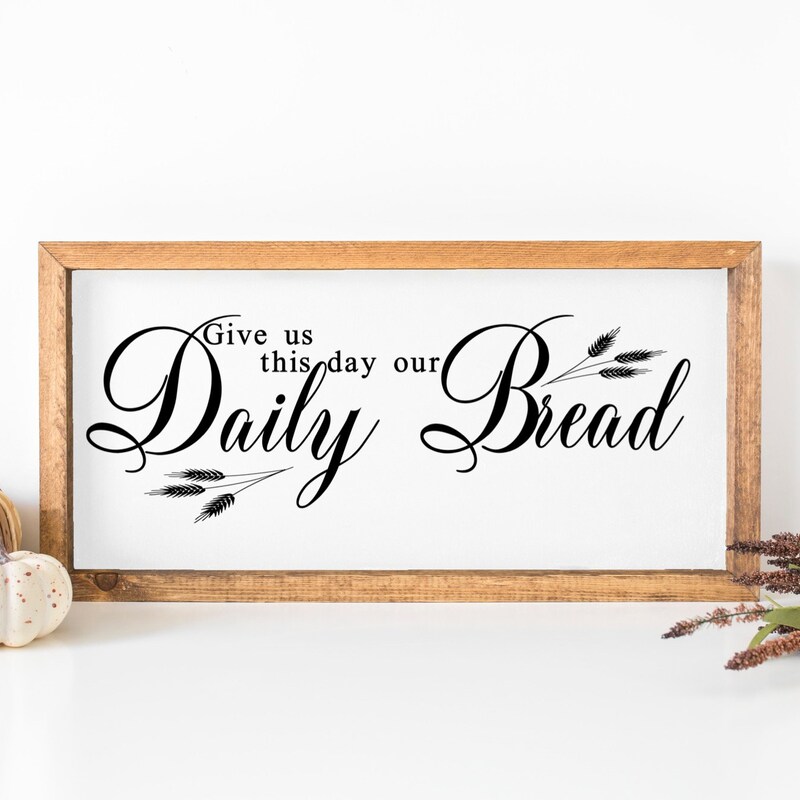 Give Us This Day Our Daily Bread Sign - Etsy