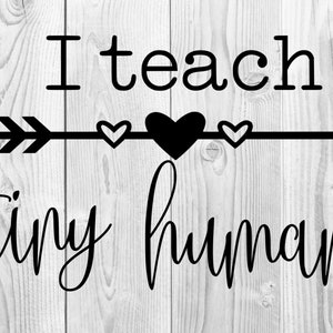 I Teach Tiny Humans Svg, Teacher Svg, Homeschooling Svg, PNG SVG Cut ...