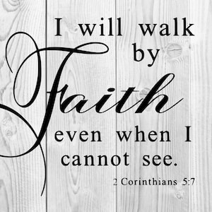 Walk by Faith Scripture Art: SVG, PNG, JPG (digital Download) - Etsy