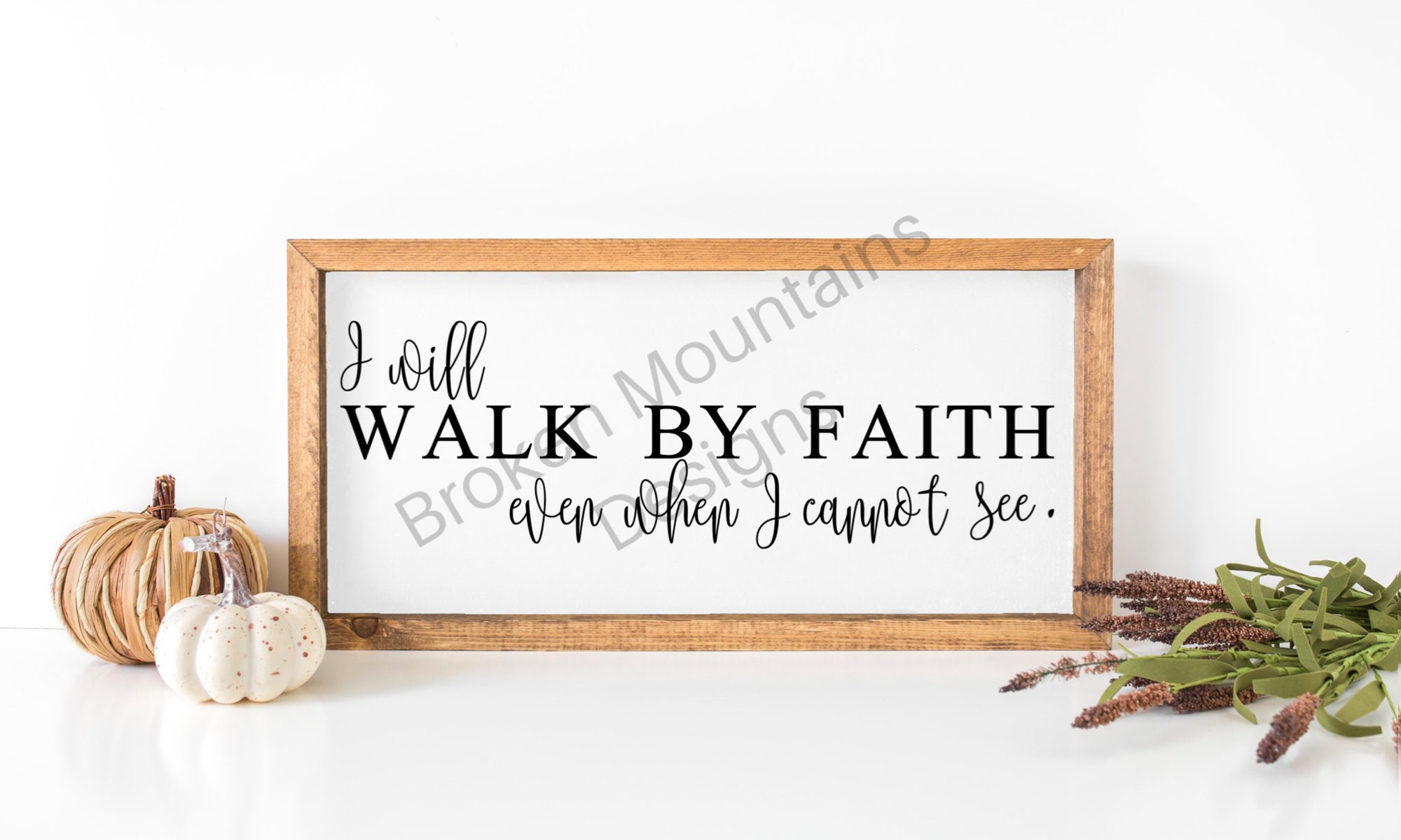 I Will Walk by Faith Even When I Cannot See/ Bible Scripture/ - Etsy UK