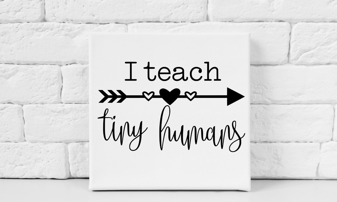 I Teach Tiny Humans Svg, Teacher Svg, Homeschooling Svg, PNG SVG Cut ...