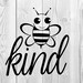 Bee Kind Svg, Honey Bee T Shirt Svg, Bumble Bee Svg, PNG SVG Cut File ...