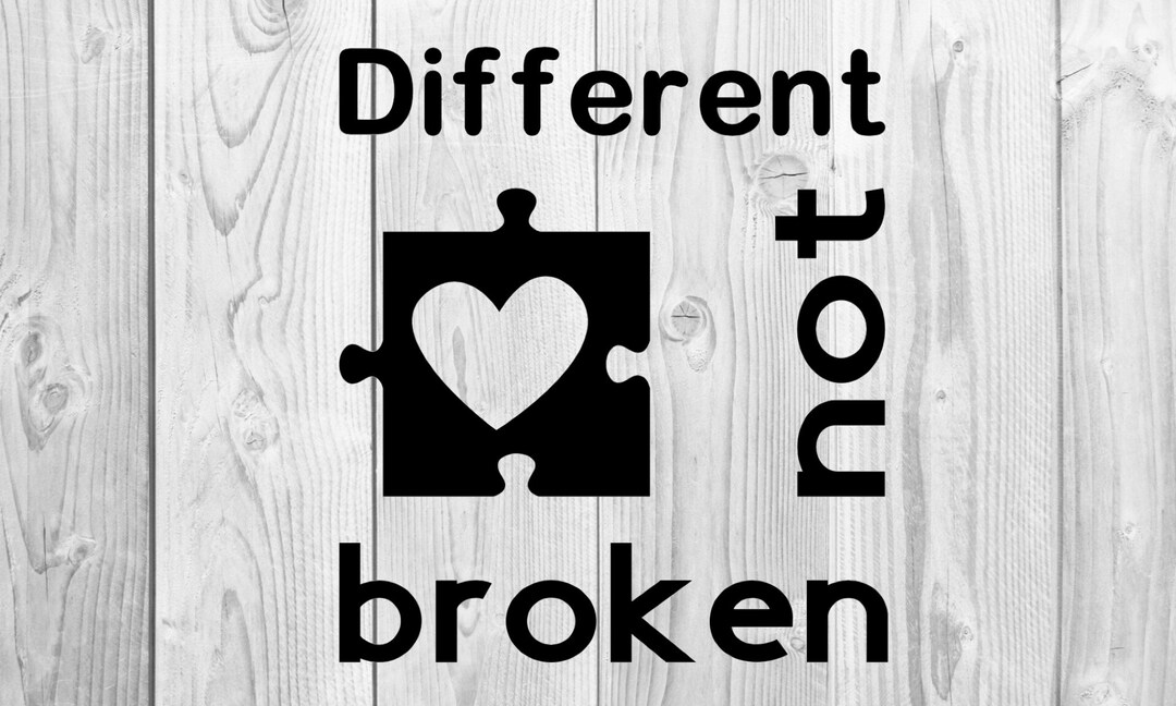 Autism Awareness Design: Different Not Broken, SVG, PNG, JPG (digital ...