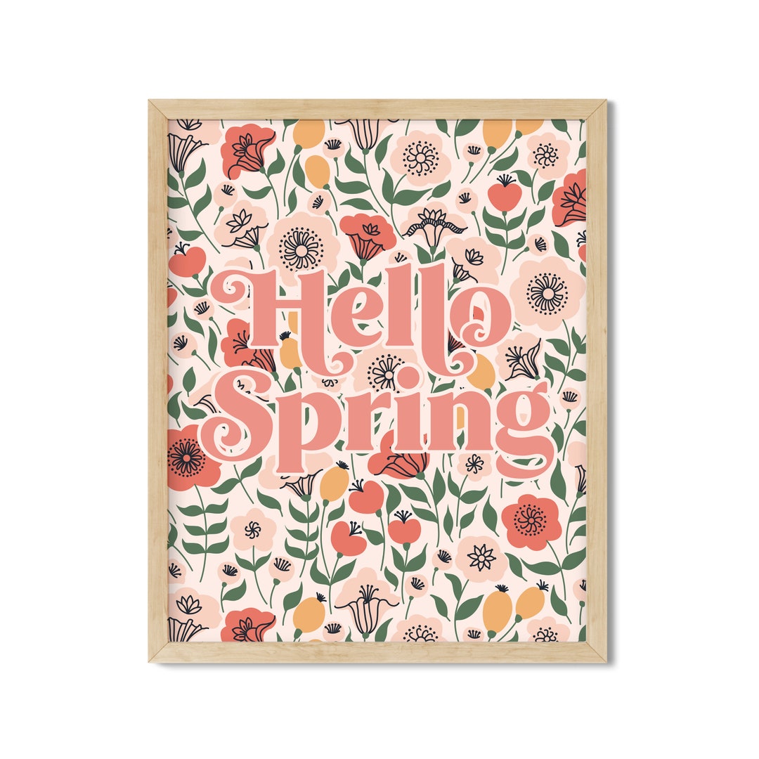 Hello Spring Printable Wall Art, Spring Decor, Spring Flowers Floral ...
