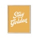 Stay Golden Digital Download, Spring and Summer Wall Art Home Decor ...