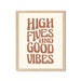 High Fives and Good Vibes Digital Download, Spring and Summer Wall Art ...