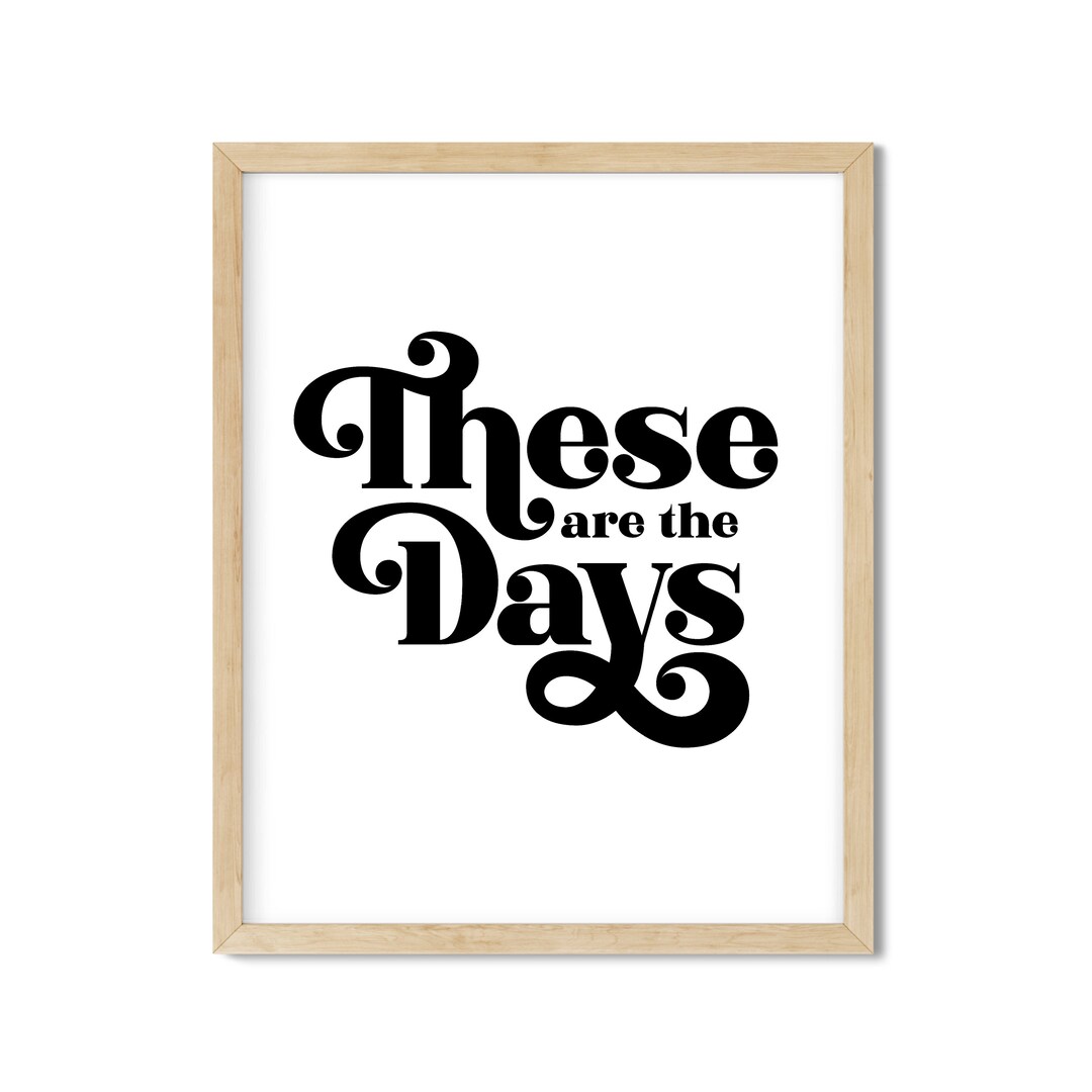 These Are the Days Printable Wall Art Retro Typography - Etsy