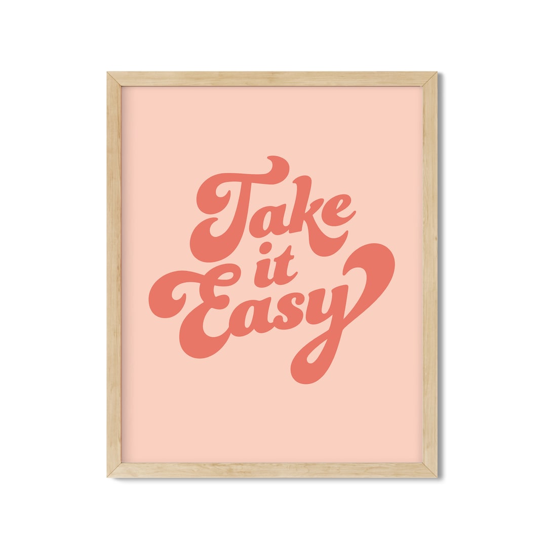 Take It Easy Art Print - Digital Download - Etsy