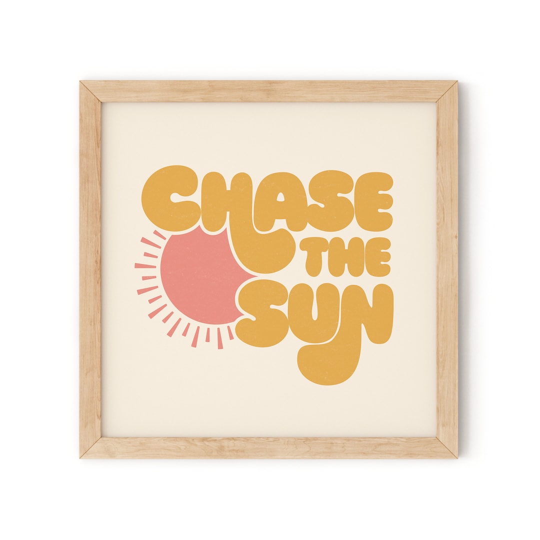 Chase the Sun Digital Download, Spring Summer Wall Art Decor, Here ...