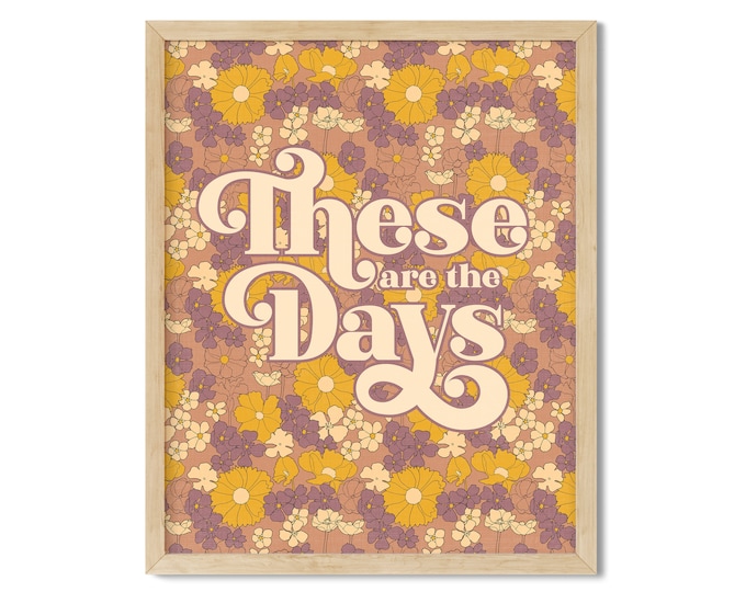 These Are the Days Printable Wall Art Retro Inspired Digital - Etsy