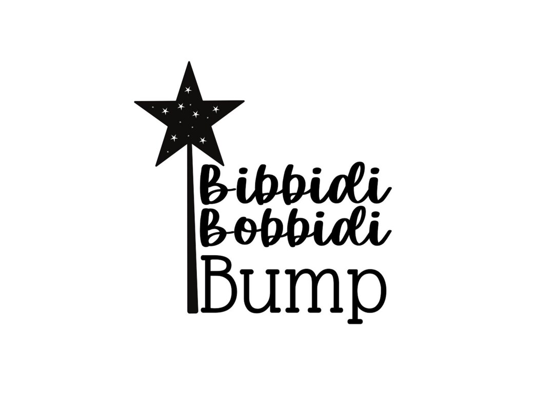 Bibbidi Bobbidi Bump SVG - Etsy