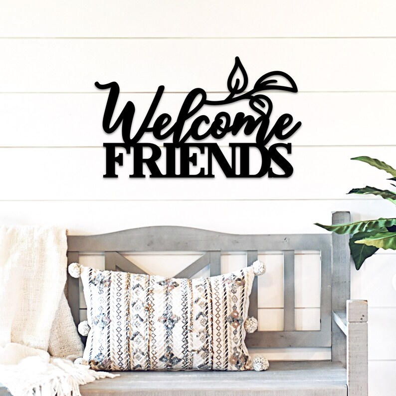Welcome Friends Metal Sign | Welcome Metal Sign | Laser Cut Metal Sign ...