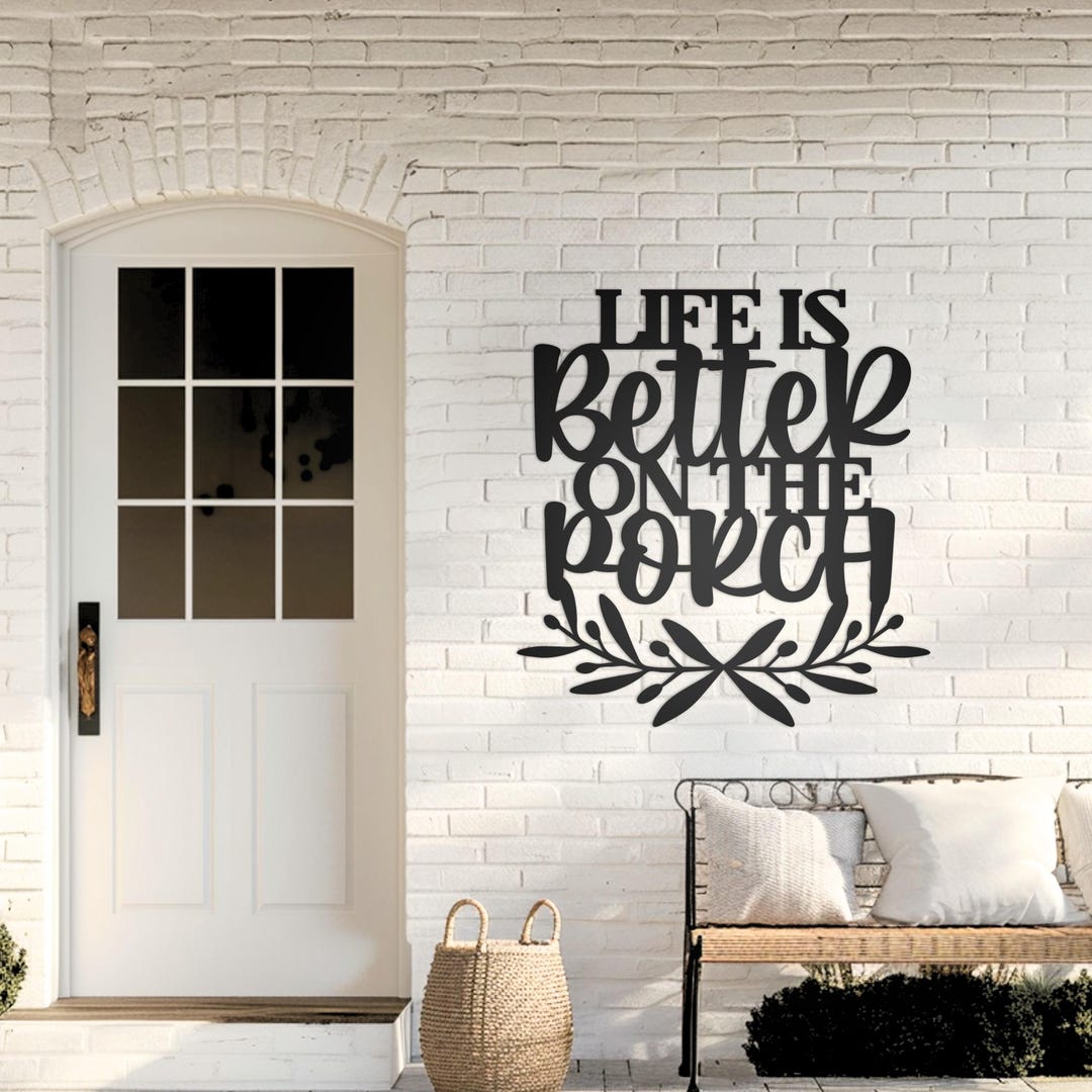 Life is Better on the Porch Metal Sign – Porch Wall Decor – Cozy ...