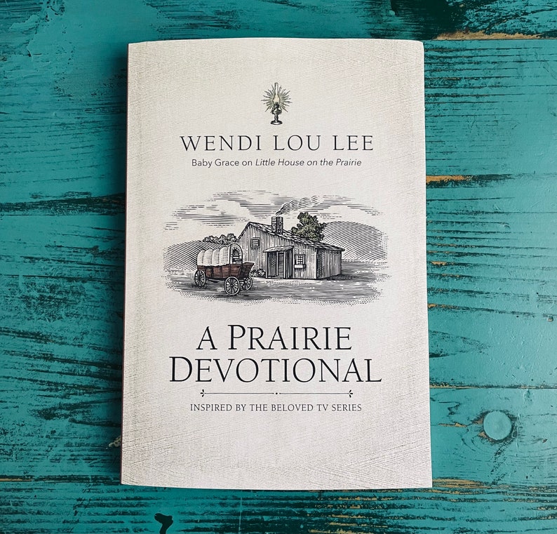 A Prairie Devotional by Wendi Lou Lee, Paperback Edition, Little House ...