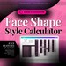 Face Shape Style Calculator Advanced / Hair Style Calculator / Stylist ...