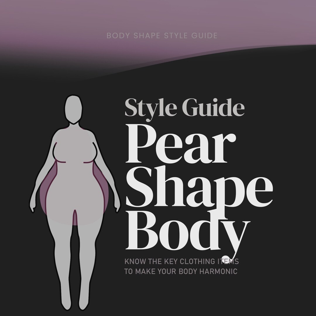 Pear Body Shape Style Guide PDF / How to Style a Pear Shape - Etsy