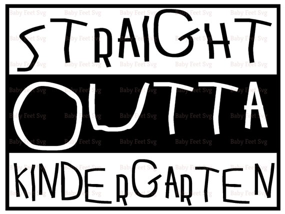 Straight Outta Kindergarten Svg Kindergarten Svg Straight Etsy