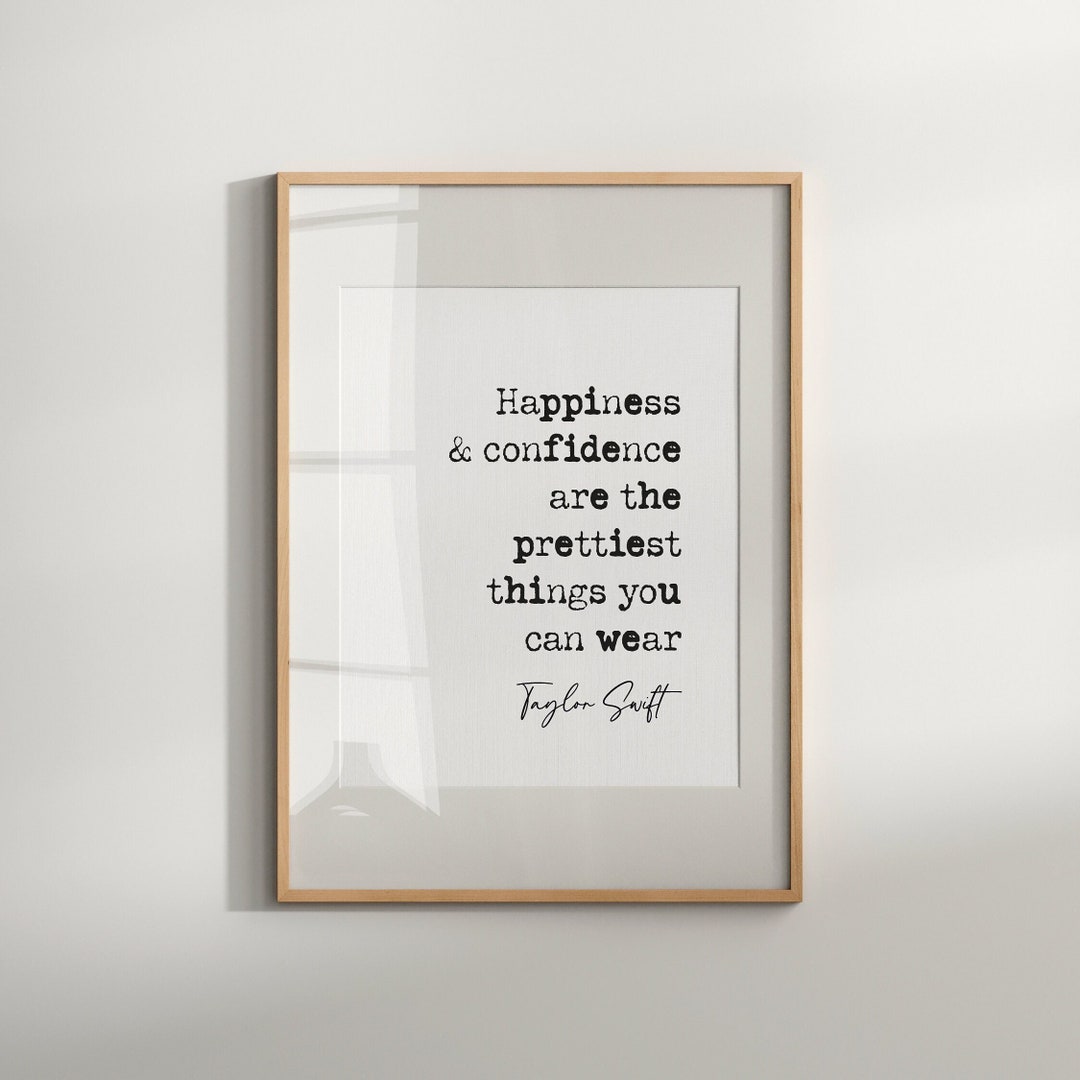 Taylor Swift Quote Print Happiness and Confidence Swiftie Art Poster ...