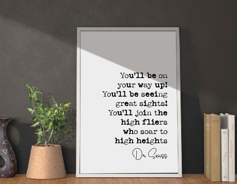 Dr Seuss Quote Print Youll Be on Your Way up Soar to High - Etsy