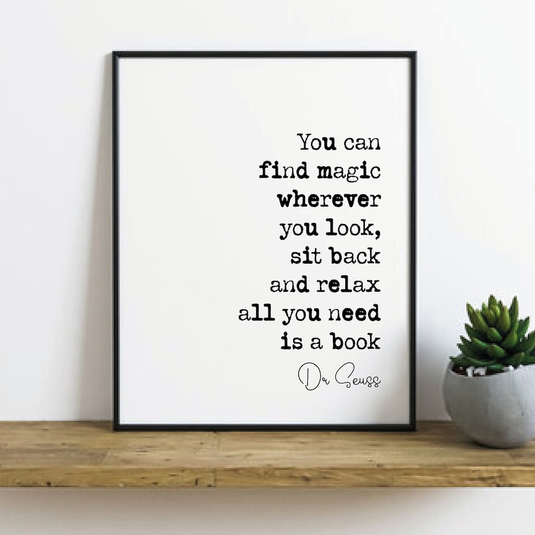 Dr Seuss Quote Print You Can Find Magic Wherever You Look Wall Art ...
