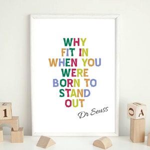 Dr Seuss Nursery Quote Print Wall Art Why Fit in When You Were Born to ...