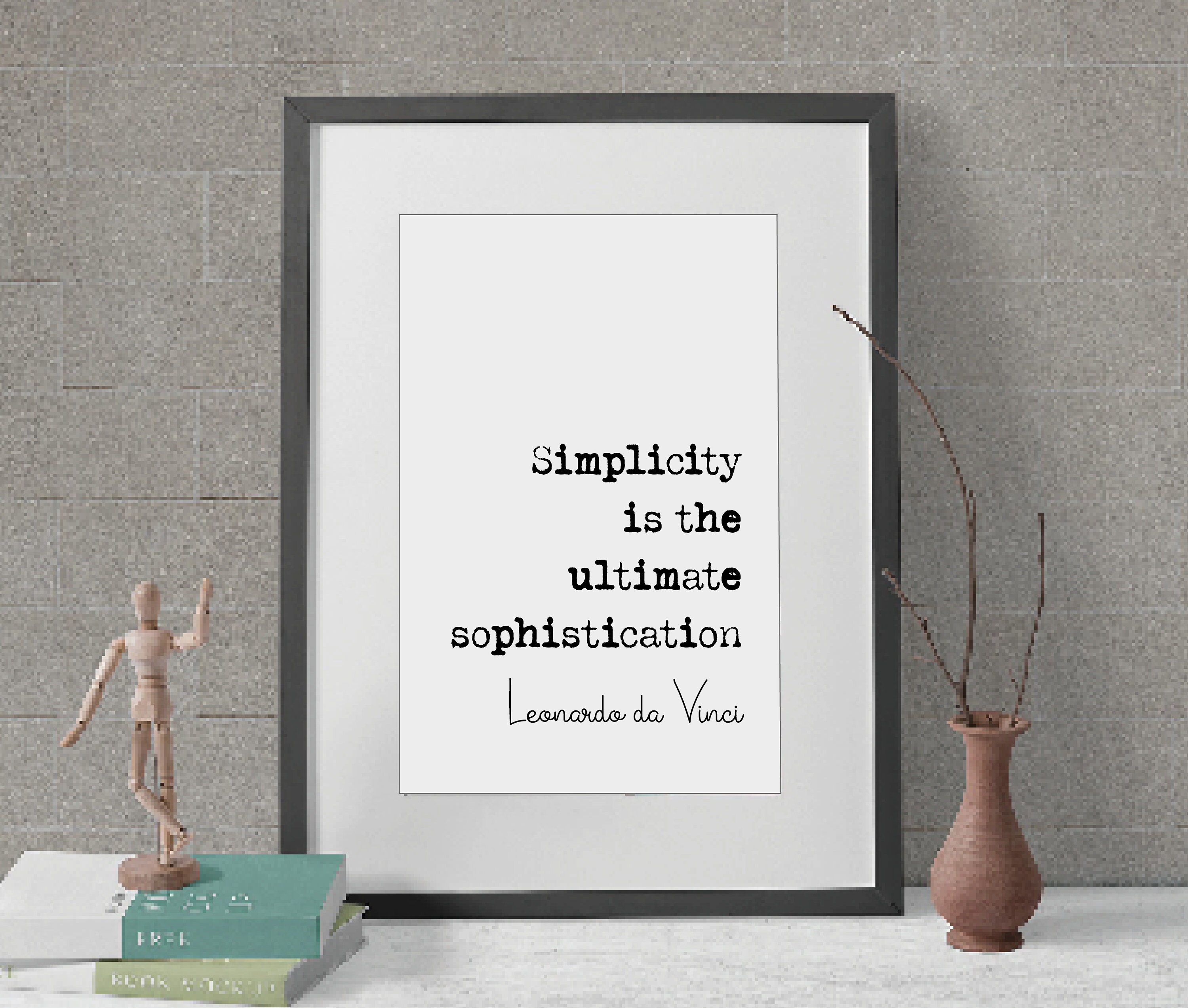 Simplicity Is The Ultimate Sophistication Poster