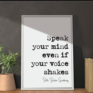 Speak Your Mind Even If Your Voice Shakes Feminist Quotes Ruth Bader ...