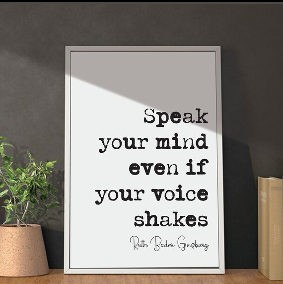 Speak Your Mind Even If Your Voice Shakes Feminist Quotes Ruth | Etsy