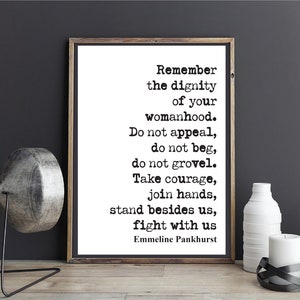 Emmeline Pankhurst Quote Print Suffragette Feminist Quotes Remember the ...