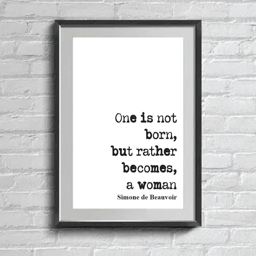 Feministische Zitate Simone de Beauvoir Zitat Print One Is Not Born But ...